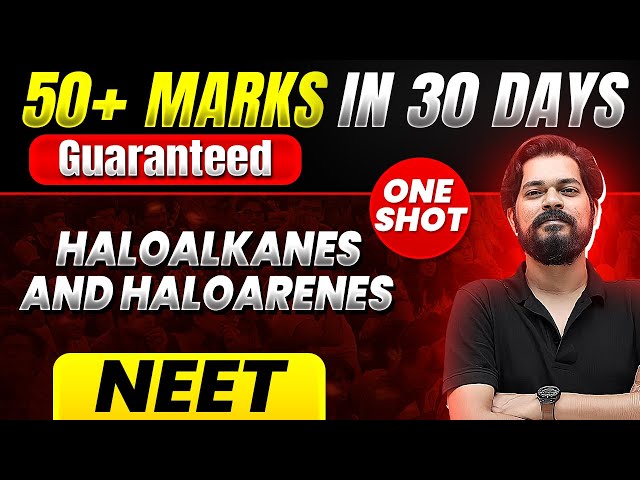 Mastering Haloalkanes and Haloarenes: A Comprehensive Guide for NEET Aspirants | Galaxy.ai
