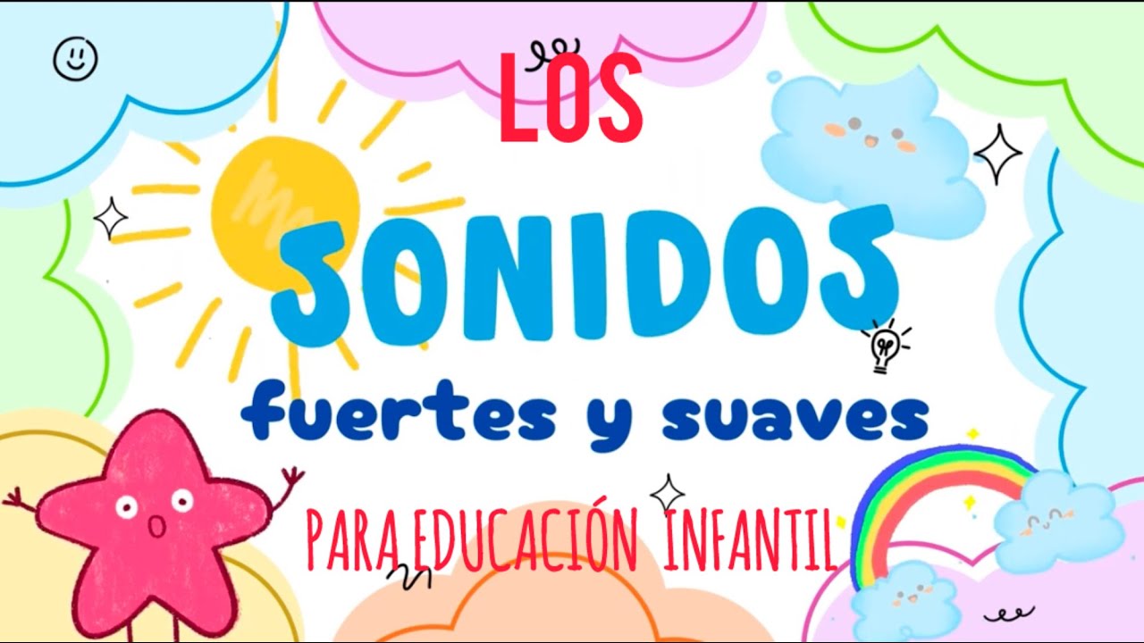 los sonidos fuertes y suaves para Educación Infantil