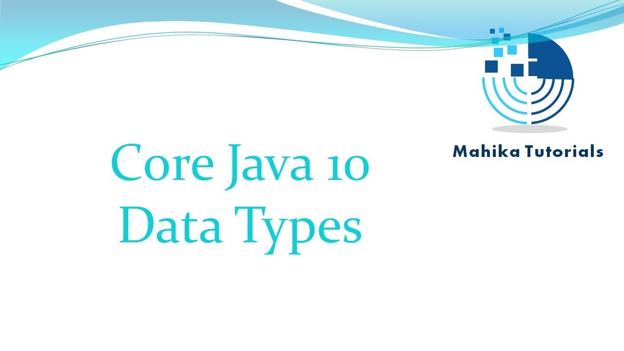 Core Java 10-Data Types