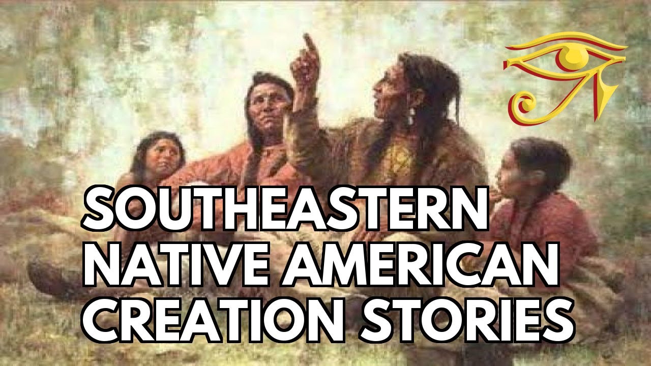Southeastern Native American Creation Stories