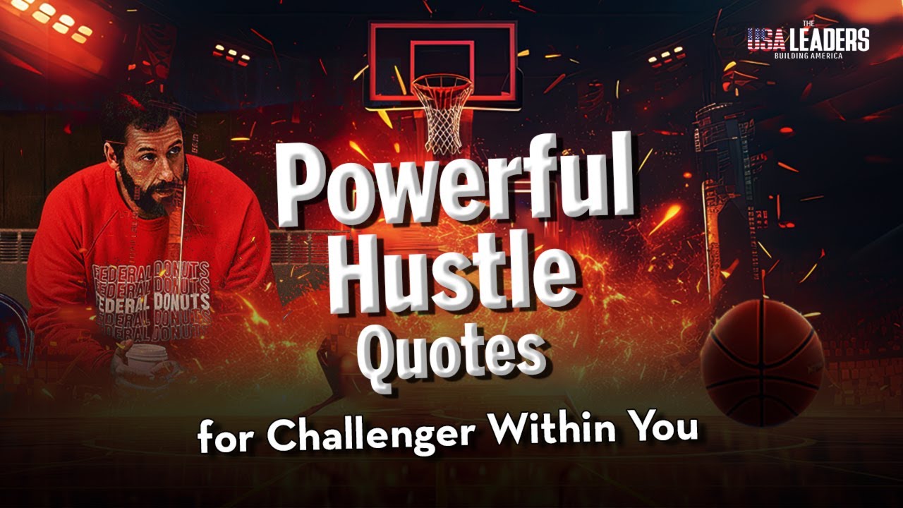 10 Powerful Hustle Quotes for Challenger Within You | THE USA LEADERS |