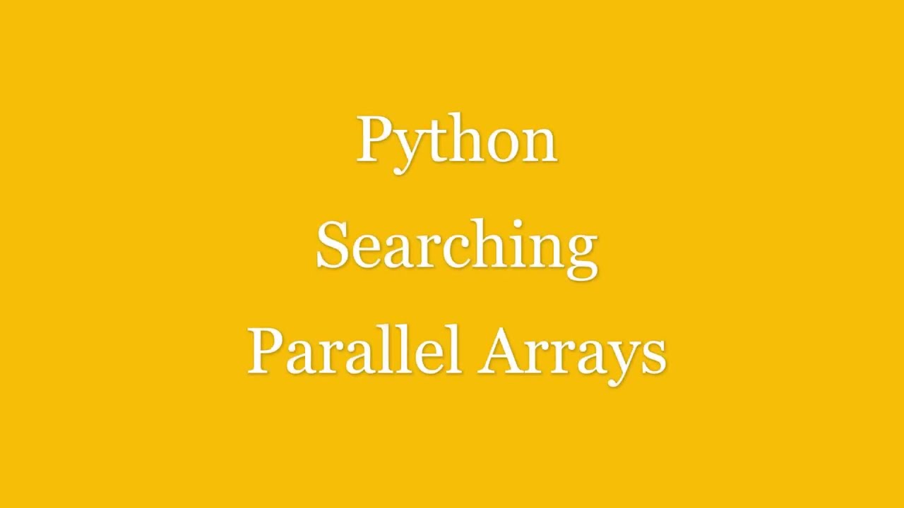 Python How to Search Values In Parallel Arrays#sortingalgorithm #arrays #python
