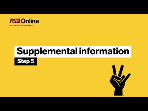 How to apply to ASU Online graduate school - Step 5: Supplemental information