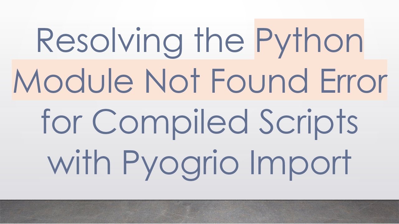 Resolving the Python Module Not Found Error for Compiled Scripts with Pyogrio Import
