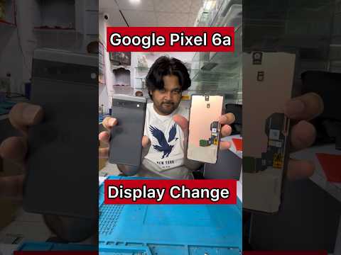 Google Pixel 6a Display Change only 10mins #shorts #google #viral #trending #youtubeshorts #mobile