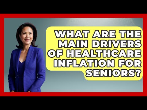 What Are the Main Drivers of Healthcare Inflation for Seniors? | Golden Years Health Plan News
