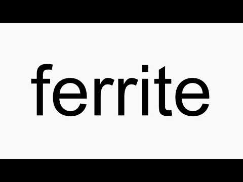 How to pronounce ferrite