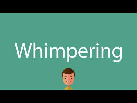 How to say Whimpering