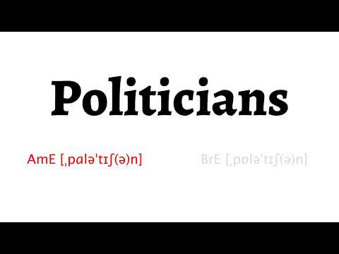 How to Pronounce politicians in American English and British English
