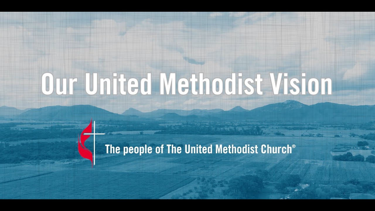 Our United Methodist Vision | UMC.org