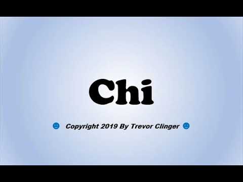 How To Pronounce Chi