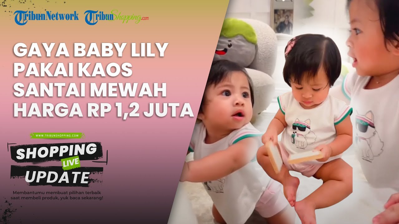 Kini Jadi Putri Sultan Andara, Baby Lily Pakai Kaos Santai Mewah, Harga Fantastis Capai Rp 1,2 ...