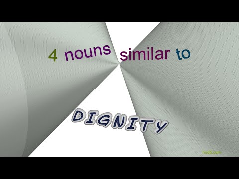 dignity - 4 nouns similar to dignity (sentence examples)