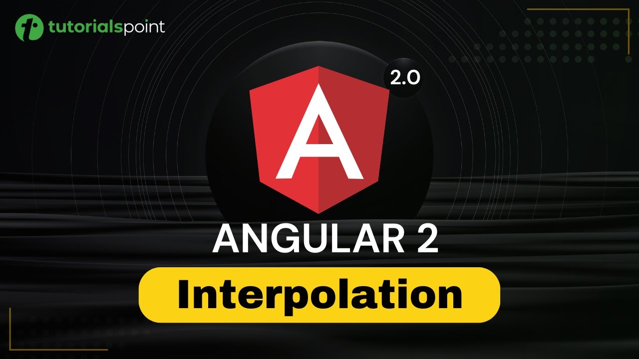 Angular 2 Interpolation | Angular 2 Training | Tutorialspoint