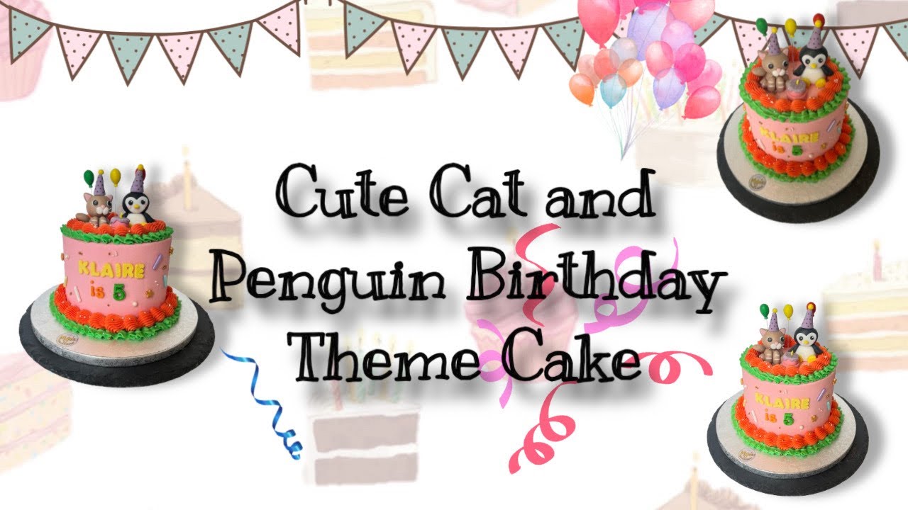 Cute Cat & Penguin Birthday Theme Cake | Kids Birthday Cake | Maja's Bread and Butter 