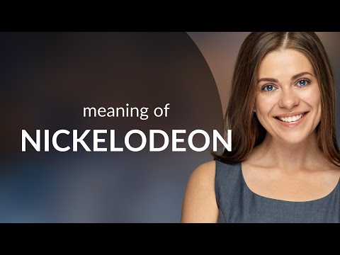 Nickelodeon • what is NICKELODEON meaning