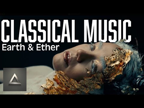 Of Earth and Ether | MUSIC FOR ORCHESTRA - CLASSICAL MUSIC - NEOCLASSICAL MUSIC