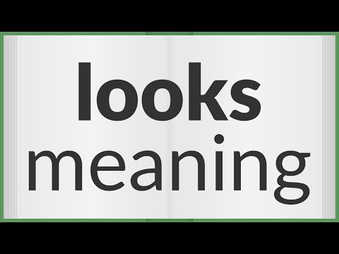 Looks | meaning of Looks