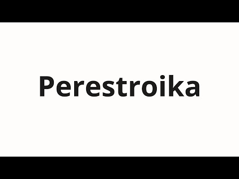 How to pronounce Perestroika
