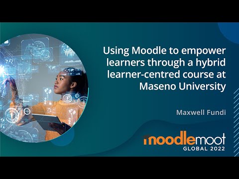 Using Moodle to Empower Learners through a Hybrid Learner-Centred Course | MoodleMoot Global 2022