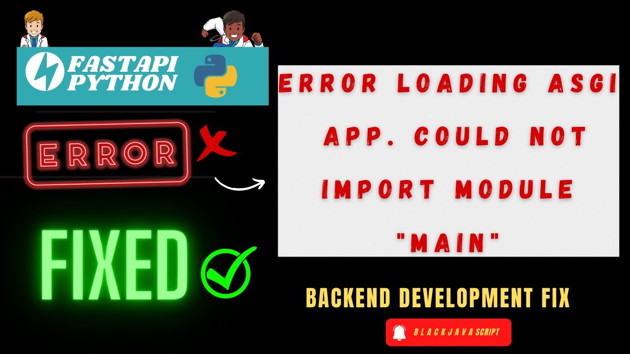 FIX Python FASTAPI UVICORN Error: loading ASGI app. Could not import module main