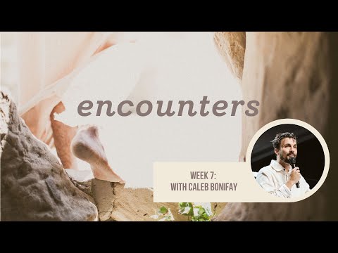 Encounters: Part 7