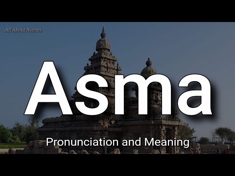 Asma - Pronunciation and Meaning