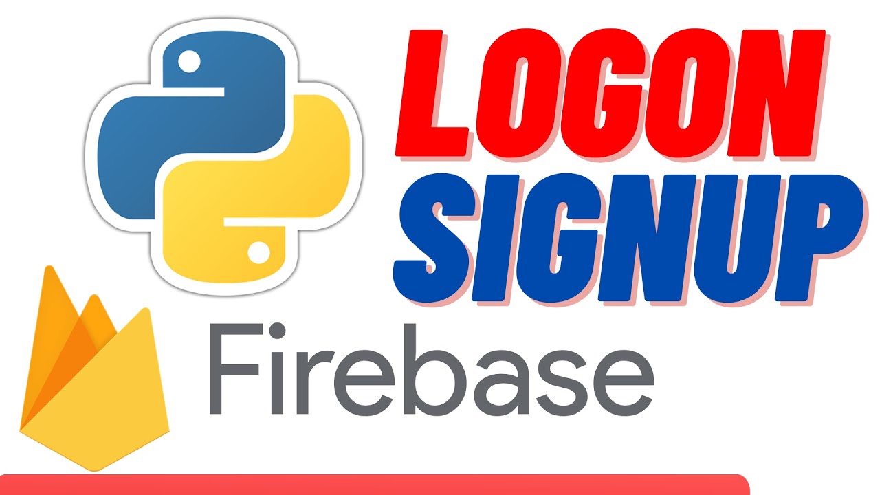 Python Firebase Authentication   SIGNUP AND LOGIN