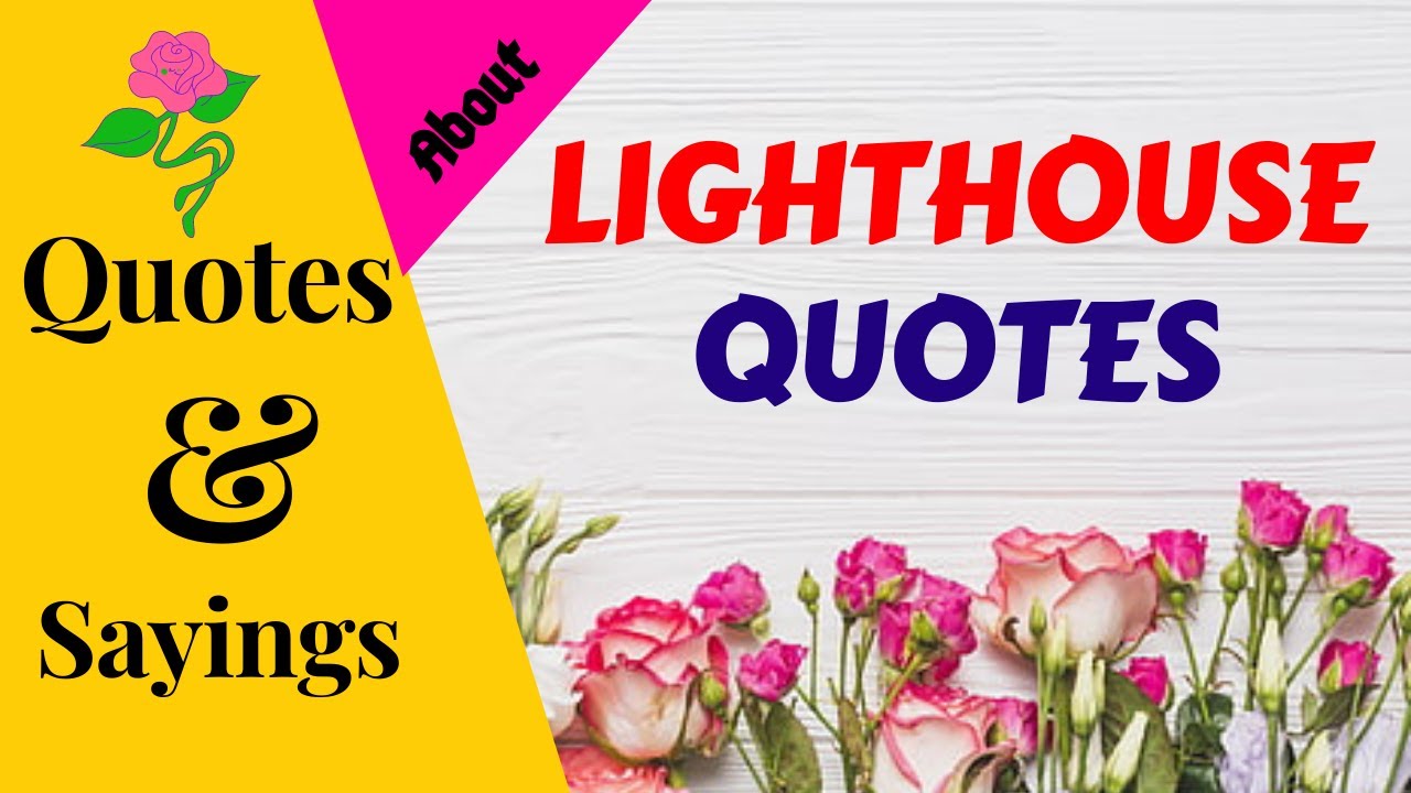 LIGHTHOUSE QUOTES AND SAYINGS