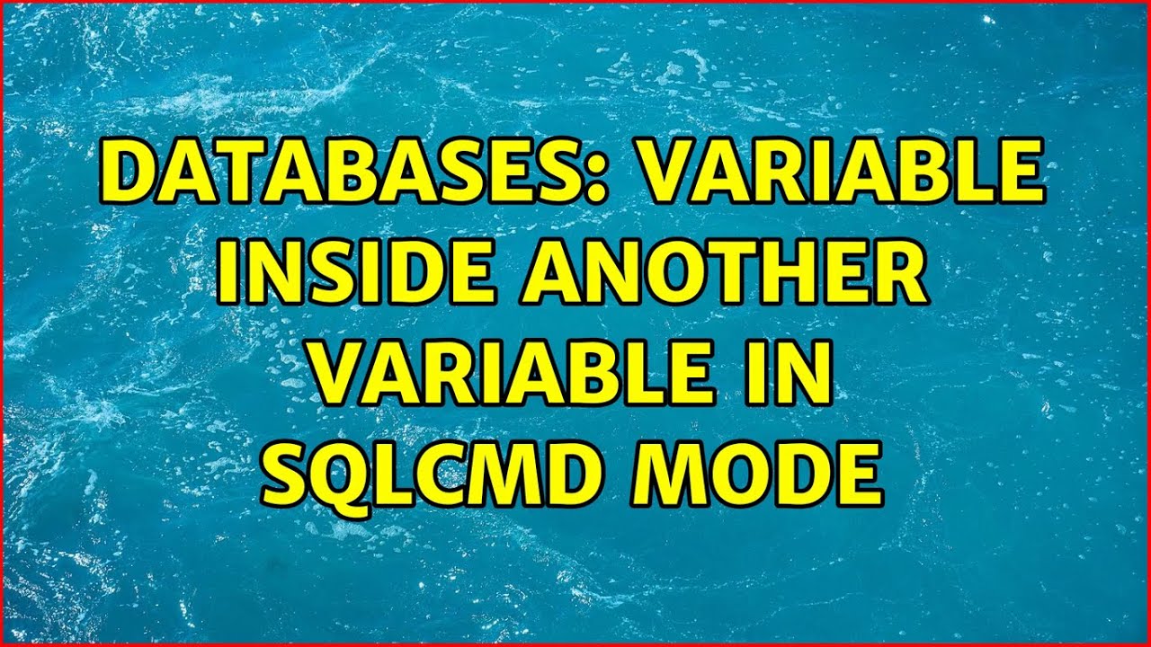 Databases: Variable inside another variable in SQLCMD mode (2 Solutions!!)