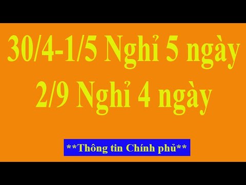 CHÍNH THỨC lịch Nghỉ Lễ 2 tháng 9, 10 tháng 3, 30 tháng 4 và 1 tháng 5 năm 2025