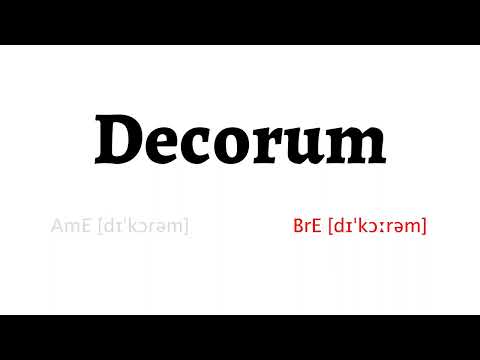 How to Pronounce decorum in American English and British English