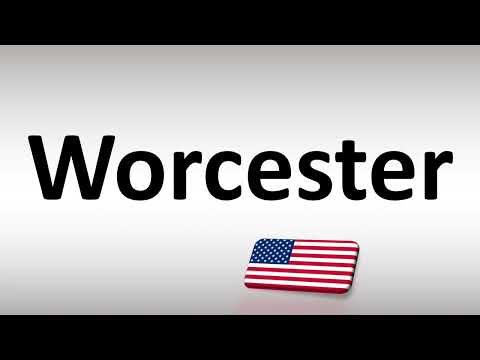 How to Pronounce Worcester, Massachusetts