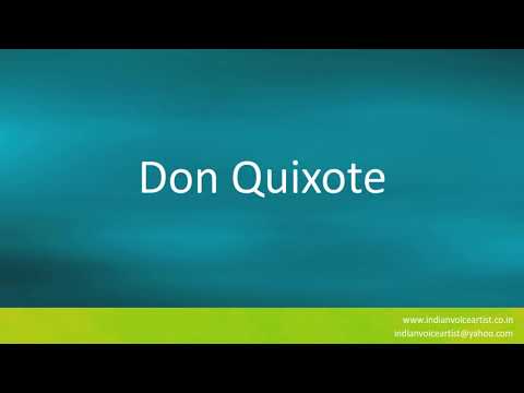 How to pronounce "Don Quixote". (Spanish and English)