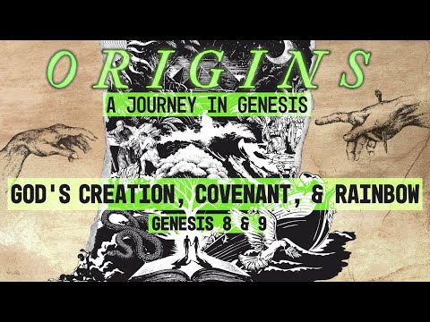 Genesis 8 & 9, "God's Creation, Covenant & Rainbow" | ReGeneration Church Scotts Valley