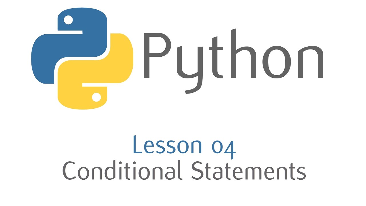 Python - Conditional Statements (Lesson 4)