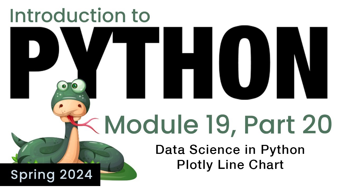 Python - Module 19 - Data Science in Python: Plotly Line Chart (Spring 2024)