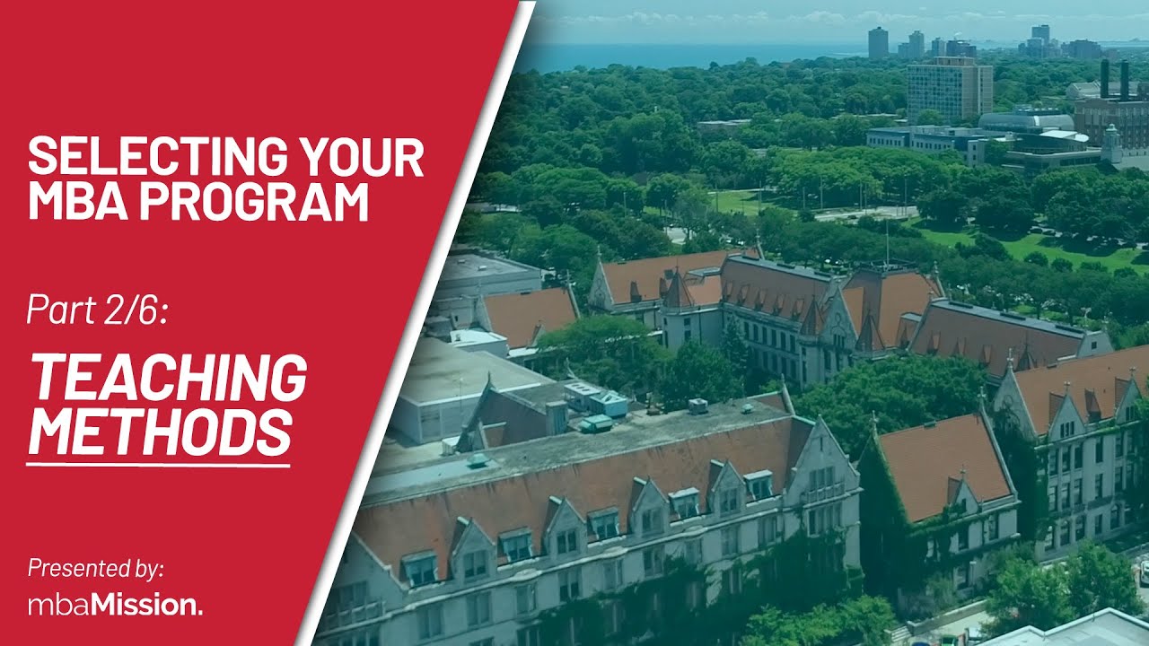 How to Select the Right MBA Program for YOU: Teaching Methods