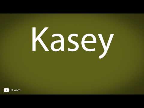 How to pronounce Kasey