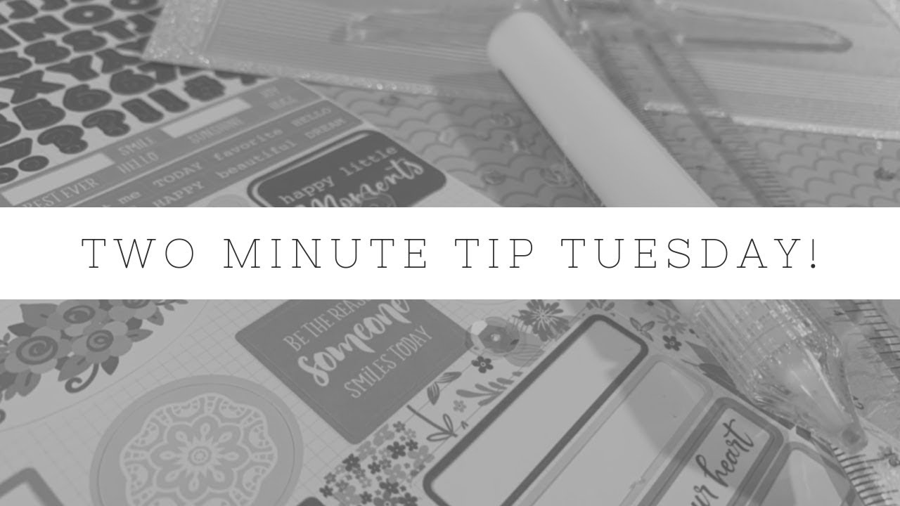 Tuesday Two Minute Tip 2