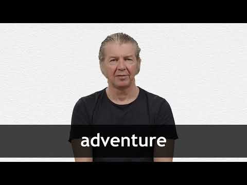ADVENTURE - Definition & Translations | Collins English Dictionary