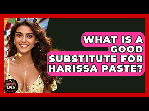 What Is A Good Substitute For Harissa Paste? - Best Eats Worldwide