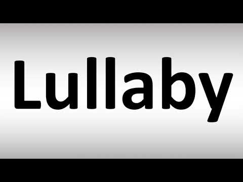 How to Pronounce Lullaby