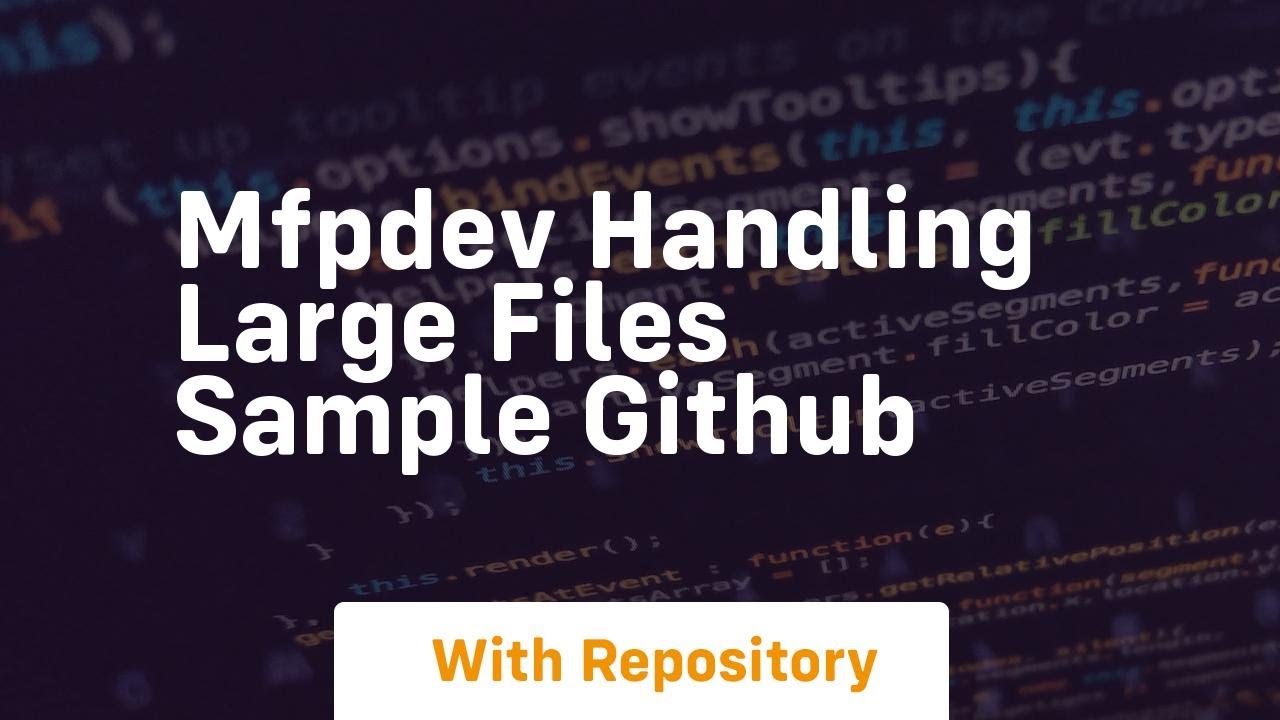 mfpdev handling large files sample github