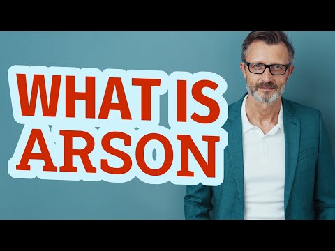 Arson | Meaning of arson 📖 📖 📖 📖