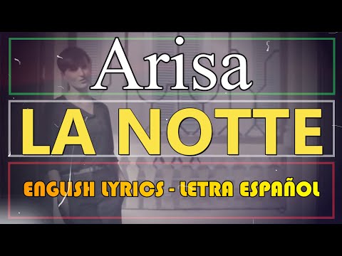 LA NOTTE - Arisa - 2012 (Letra Español, English Lyrics, Testo Italiano)