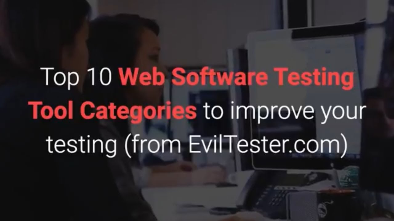 Top 10 Software Testing Web Testing Tool categories