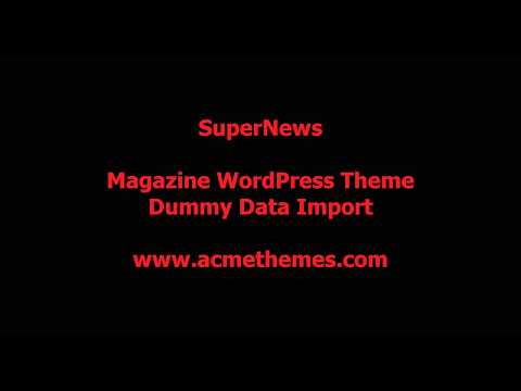 SuperNews : Beautiful theme for News, Magazine, Blog, Publishing & Review Sites, Demo Import Process