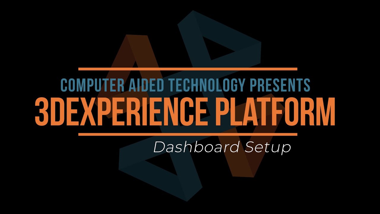 3DEXPERIENCE Introduction - Dashboard Setup