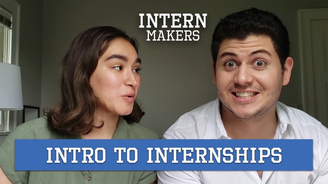 How to Get an Internship Series: Internships 101 | InternMakers